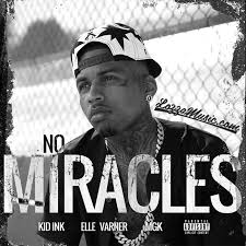 The Source |Kid Ink Believes In Dreams In His New Video "No Miracles ...