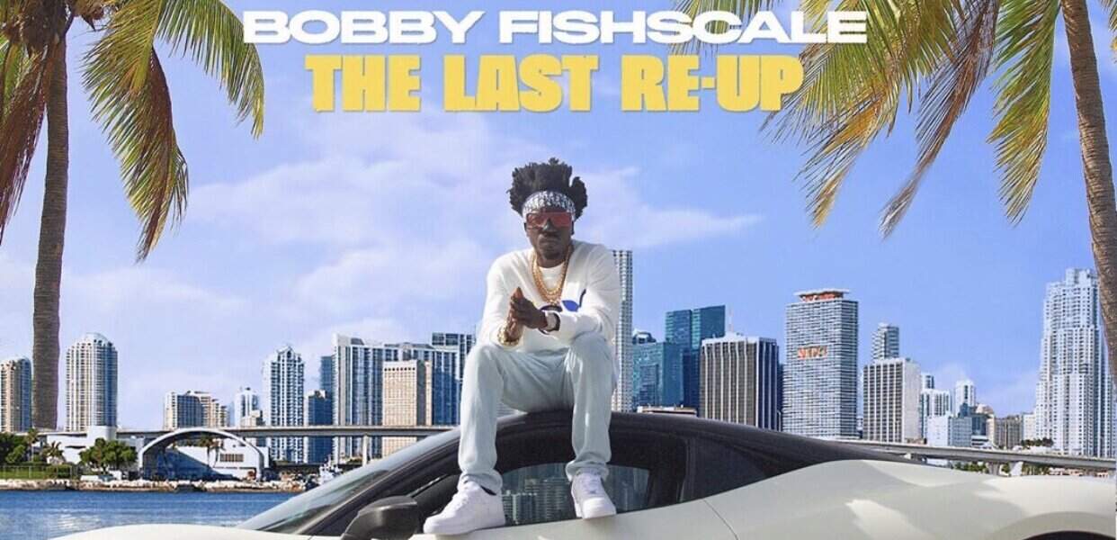 Roc Nation’s Bobby Fishscale Drops ‘The Last Re-Up’ EP - The Source