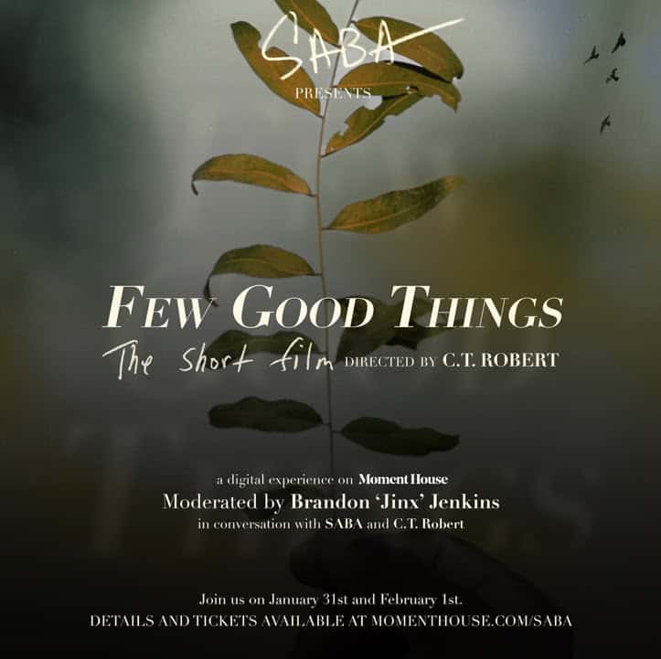 Saba Announces ‘Few Good Things: The Short Film’ Digital Streaming Event