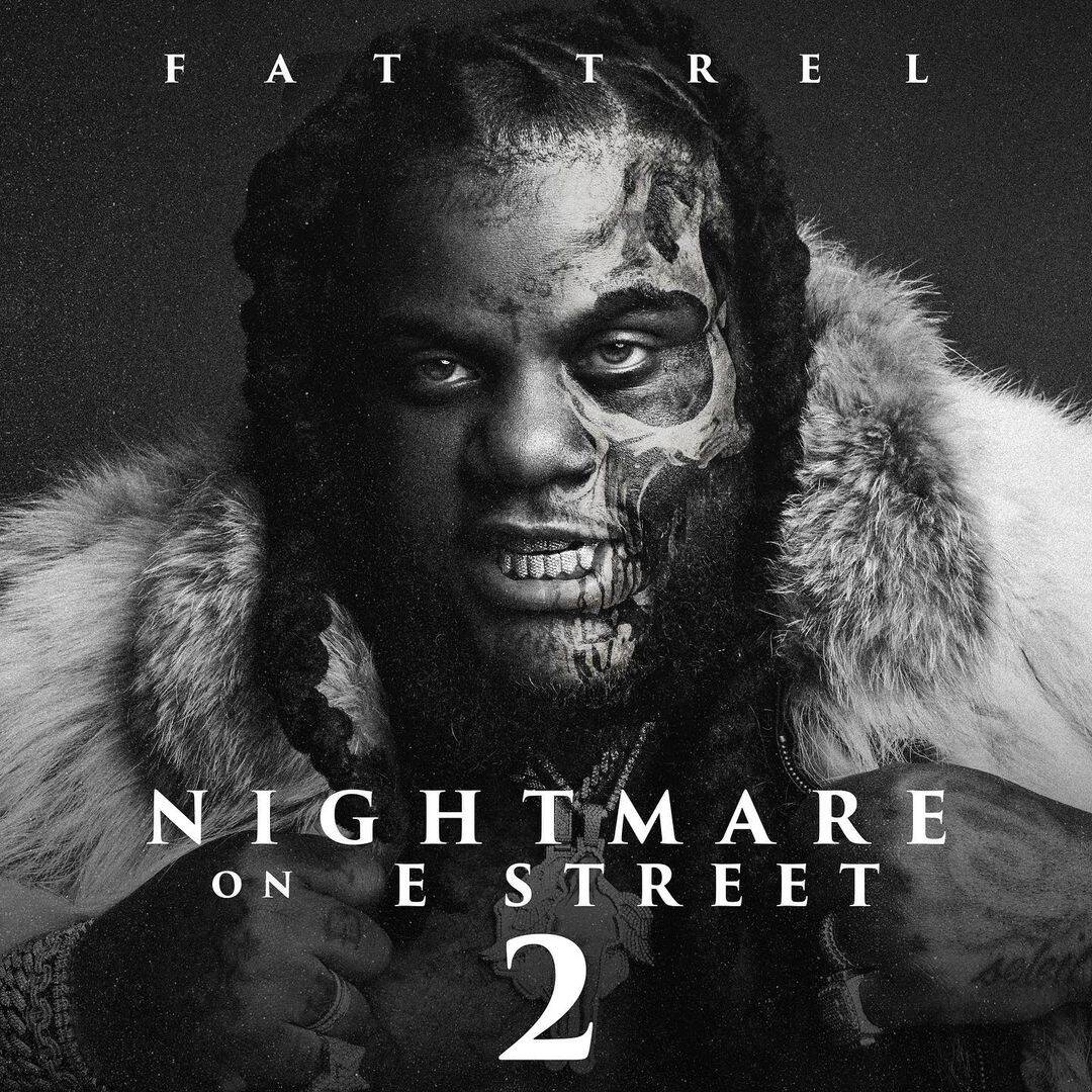 Fat Trel Sets Eyes on Comeback with ‘Nightmare on E Street 2’